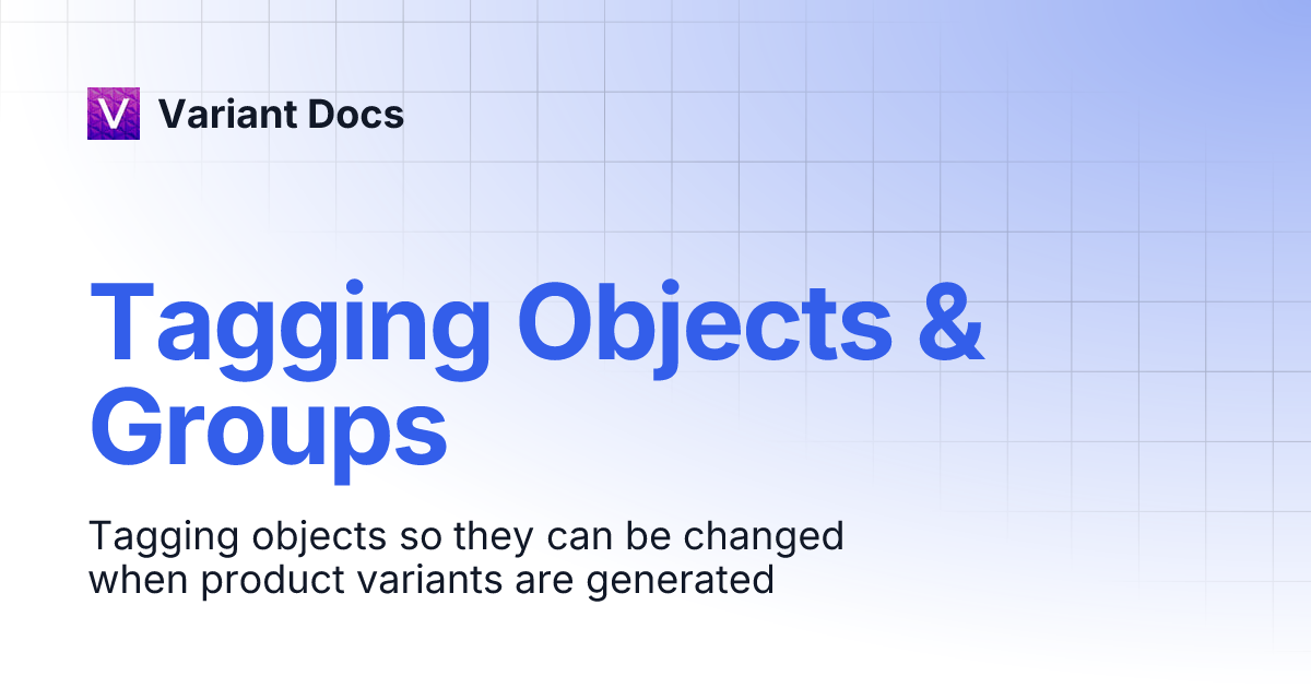 Tagging Objects & Groups | Variant Docs