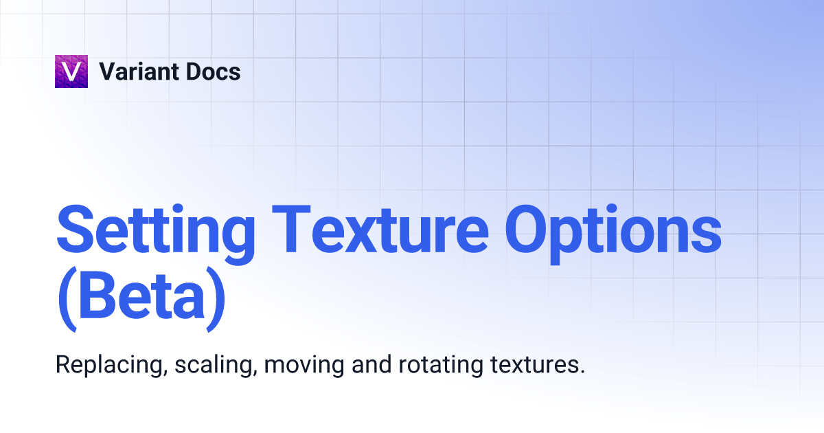 Setting Texture Options (Beta) | Variant Docs