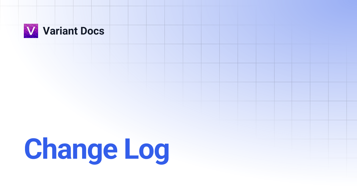 Change Log | Variant Docs